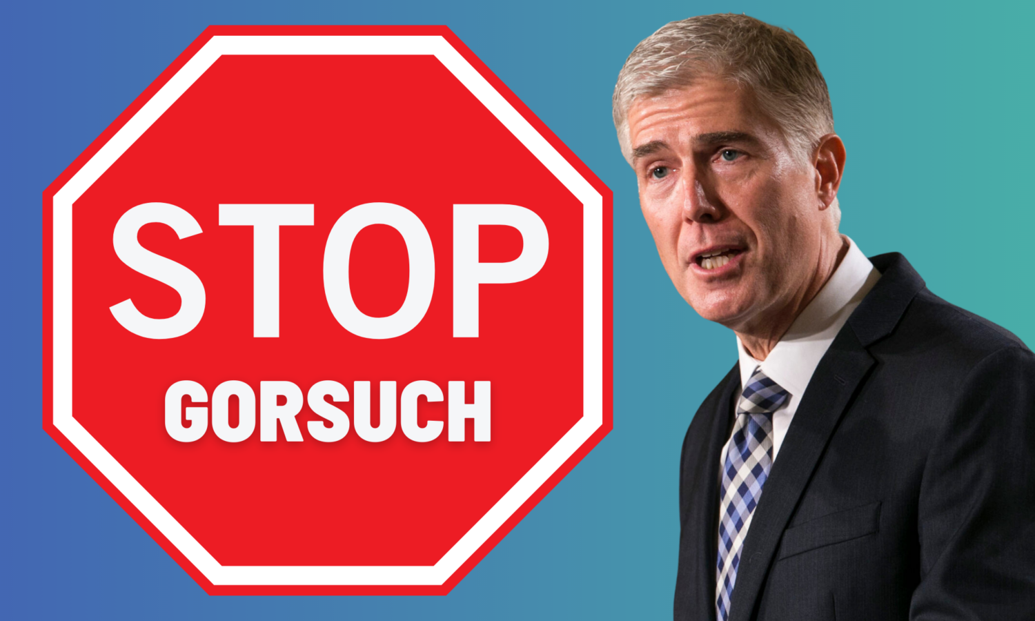 Past Campaign: Stop Gorsuch - Alliance for Justice Action